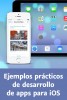 Ejemplos prácticos de desarrollo de apps para iOS | ceslava